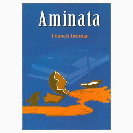 Aminata: A play book by F. D Imbuga – Kibanga Books