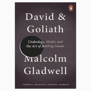 David and Goliath: Underdogs, Misfits, and the Art of Battling Giants ...