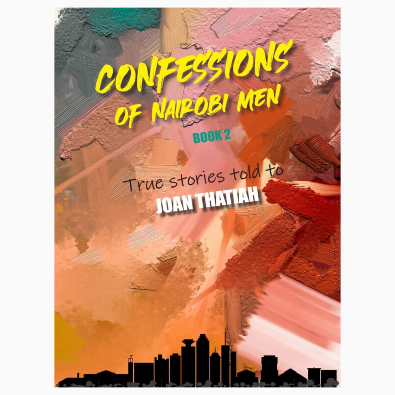 Confessions of Nairobi Men Book by Joan Thatiah (Book 1) – Kibanga Books